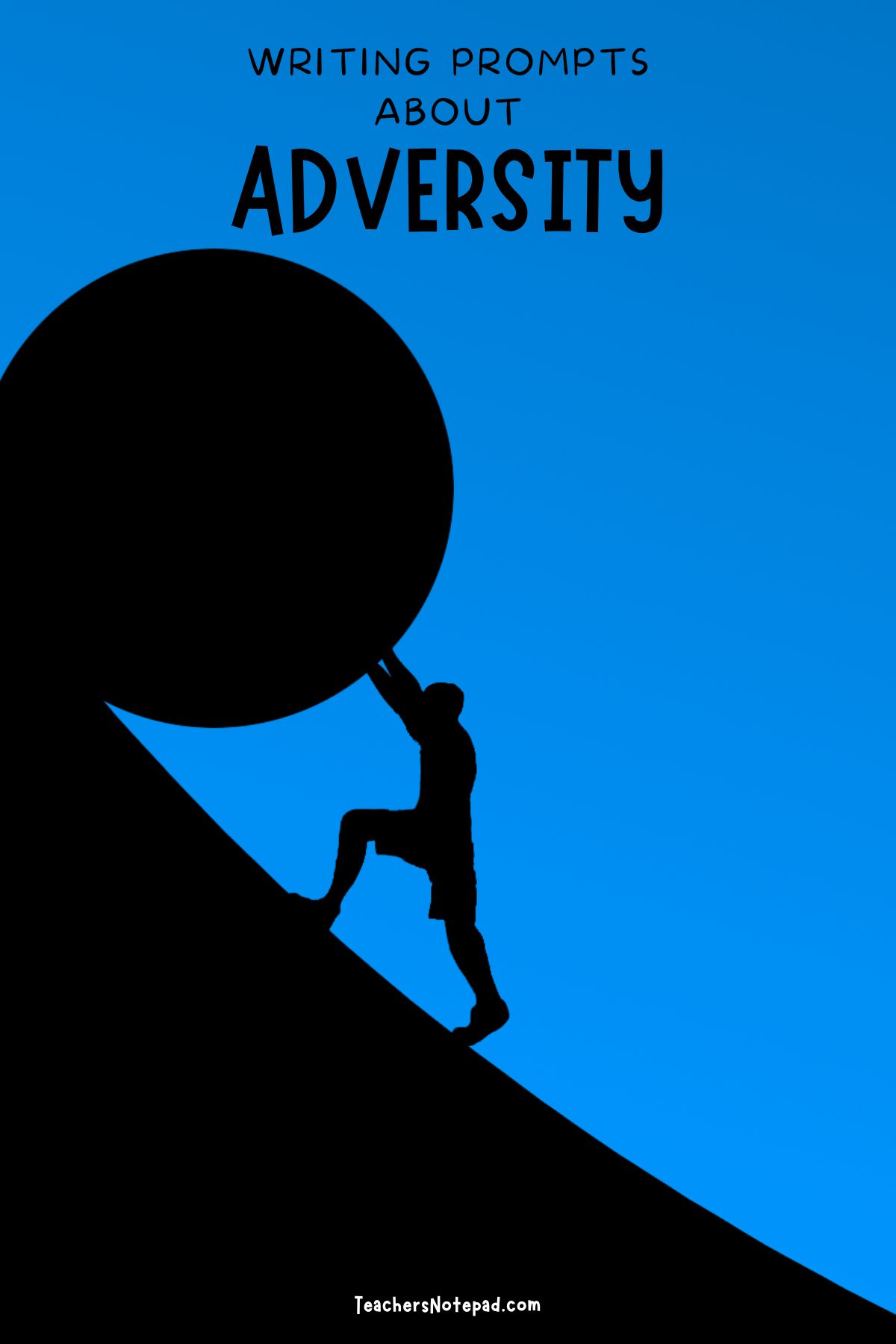 47 Writing Prompts About Adversity – Teacher's Notepad