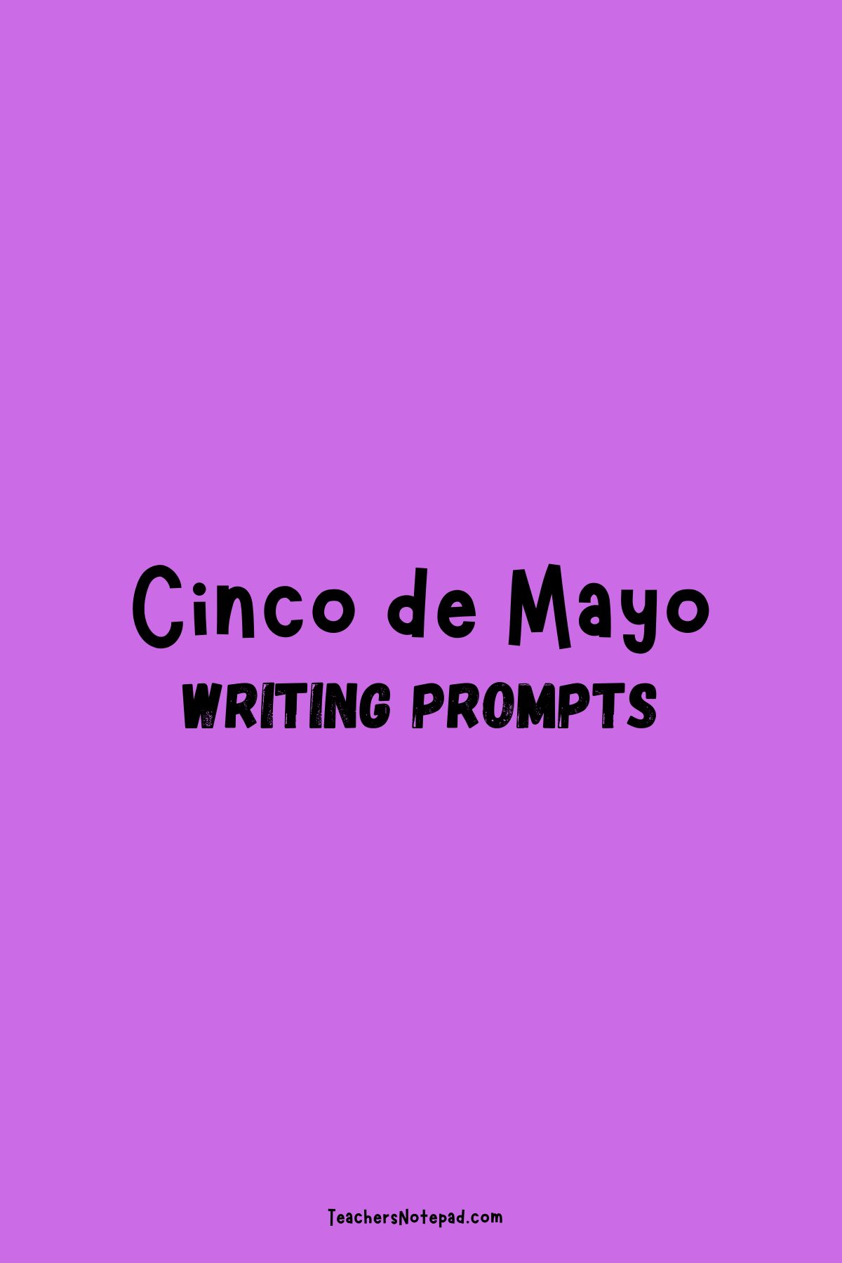 41 Cinco de Mayo Writing Prompts – Teacher's Notepad