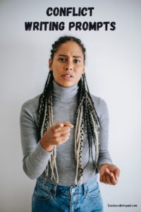 43 Conflict Writing Prompts – Teacher's Notepad