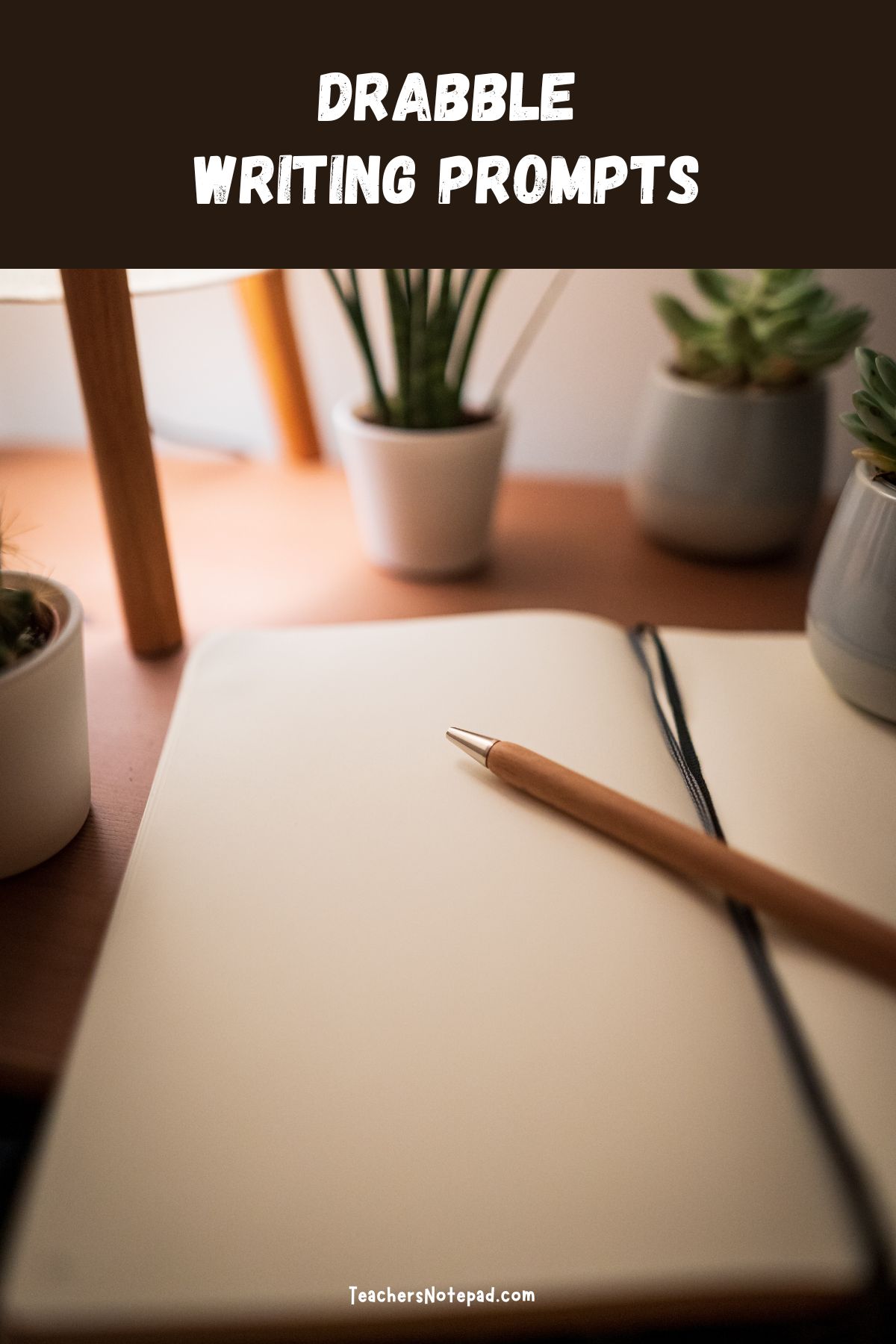 77 Drabble Prompts – Teacher's Notepad