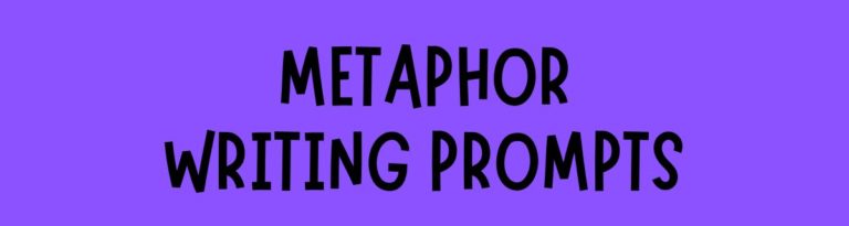 42 Metaphor Writing Prompts – Teacher's Notepad