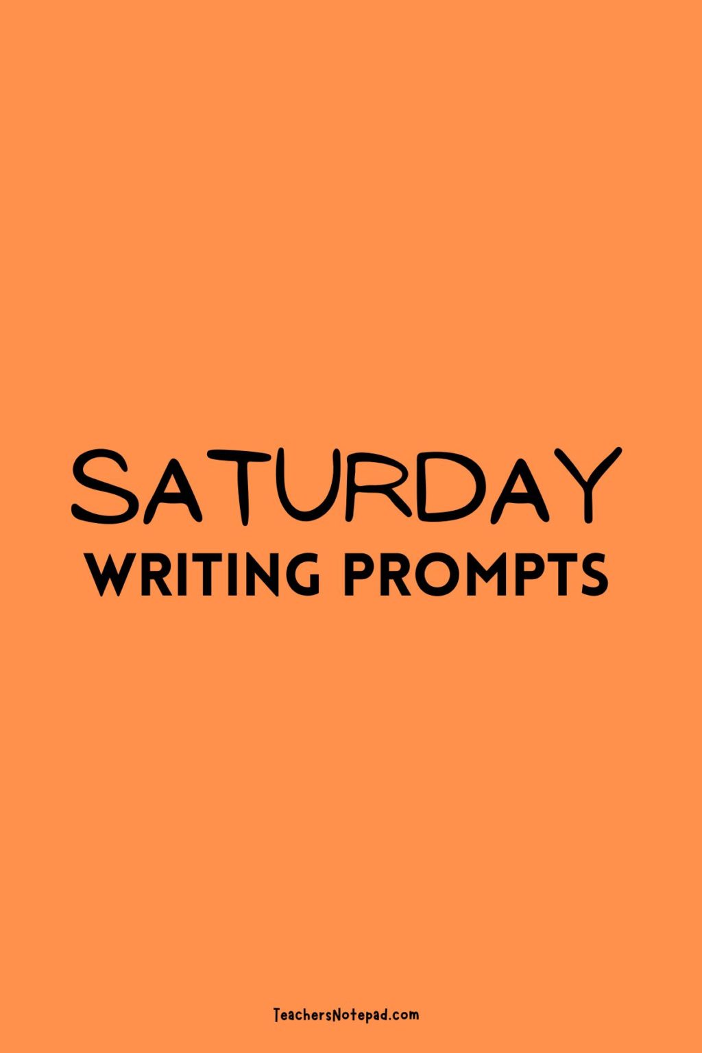 31 Saturday Writing Prompts – Teacher's Notepad