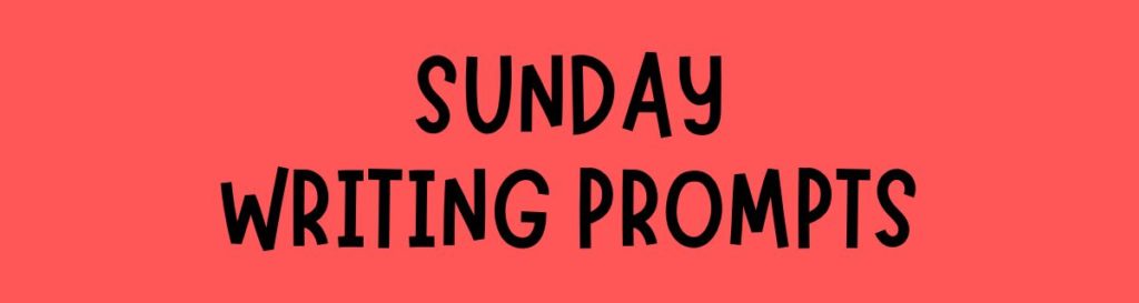 42 Sunday Writing Prompts Teacher S Notepad